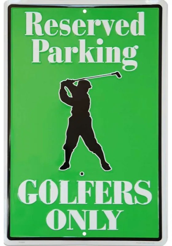 Plechová cedule Golfers Only Reserved Parking 45 cm x 30 cm
