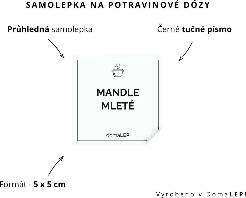 MANDLE MLETÉ - omyvatelná samolepka na dózu, výběr rozměrů Ø 5 cm / 5 x 5 cm / 6 x 8 cm | DomaLEP tvar: OBDÉLNÍK, barva: PRŮHLEDNÁ - ČERNÉ písmo, velikost: š. 6 cm x v. 8 cm – základní písmo