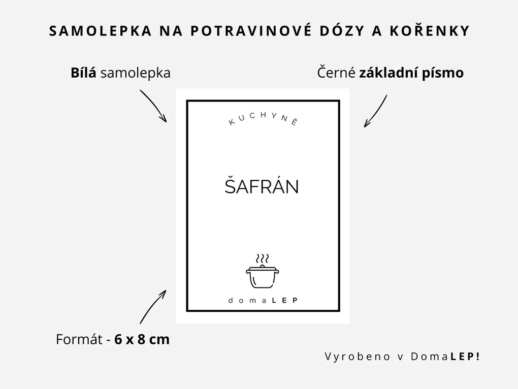 ŠAFRÁN - omyvatelná samolepka na kořenky, výběr rozměrů Ø 5 cm / 5 x 5 cm / 6 x 8 cm | DomaLEP tvar: OBDÉLNÍK, barva: BÍLÁ - ČERNÉ písmo, velikost: š. 6 cm x v. 8 cm – základní písmo