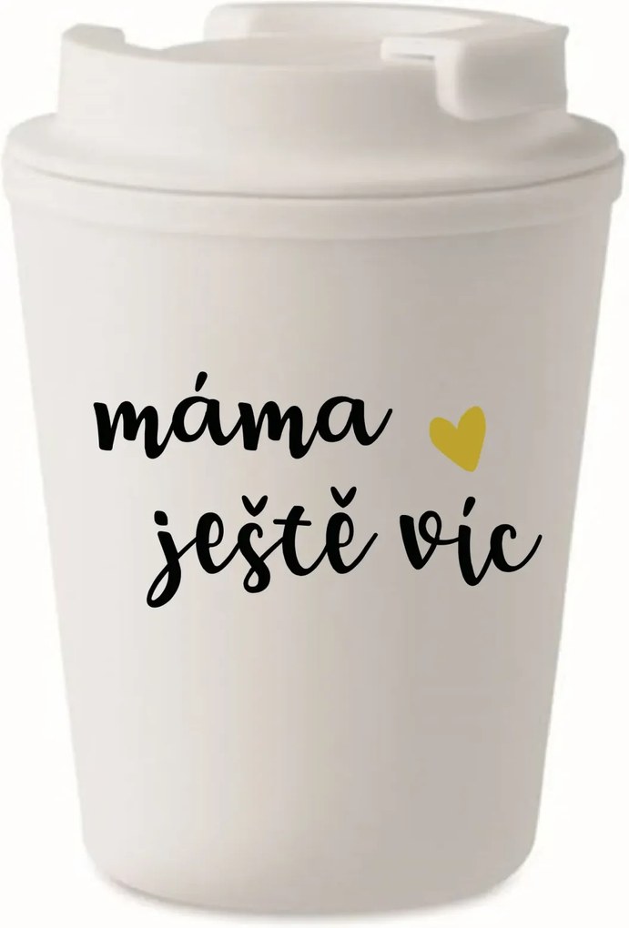 MÁMA JEŠTĚ VÍC - bílý termohrnek 300 ml