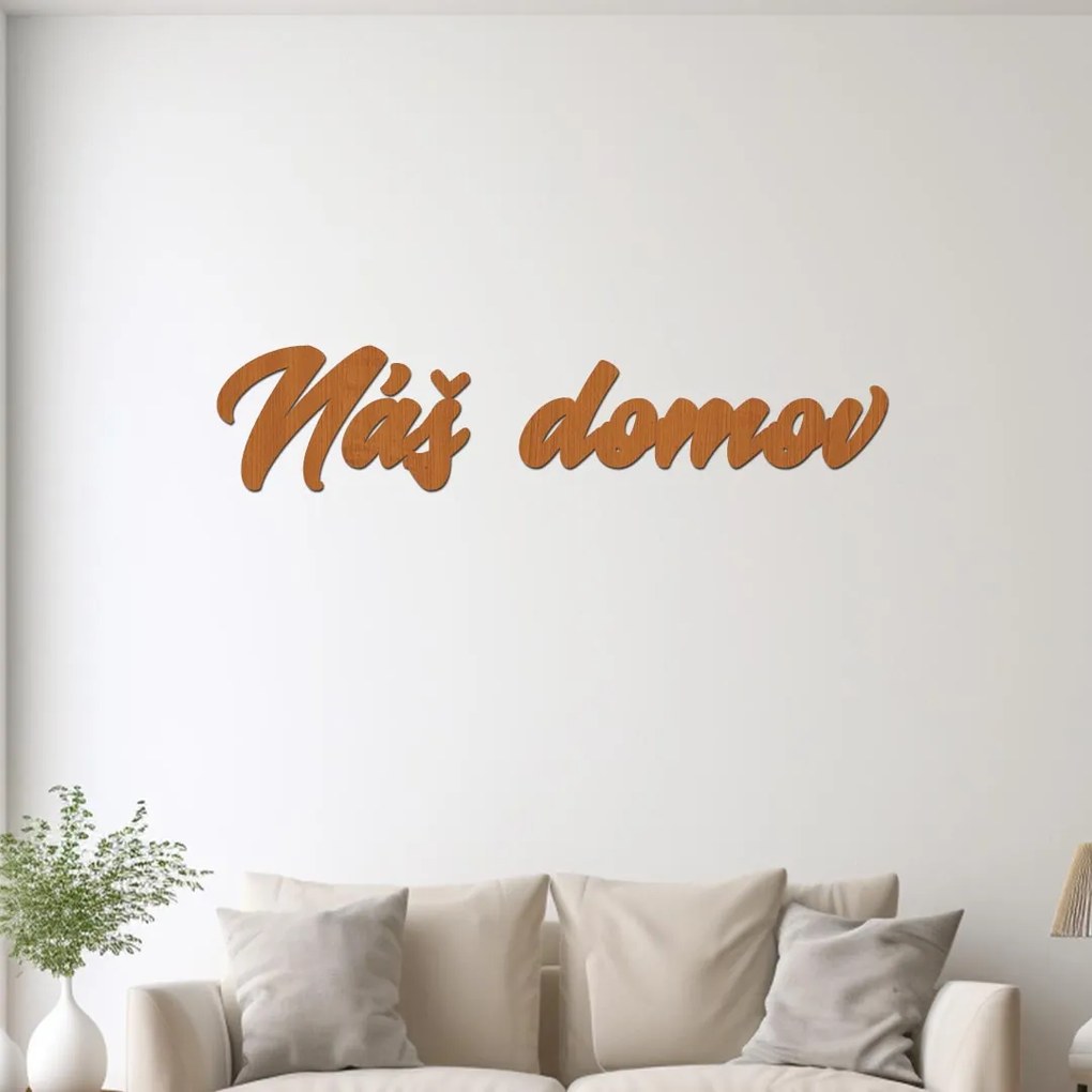 dřevo života Dřevěný nápis NÁŠ DOMOV Zvolte rozměr (cm): 80x17, Zvolte barvu dekoru: Černá