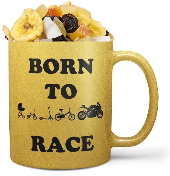 Hrnek Born to race - zlatý (Náplň hrníčku: Tropická směs)