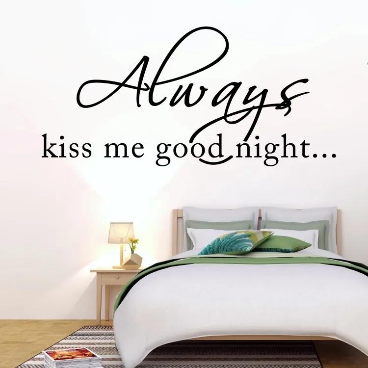 Always kiss me good night - vinylová samolepka na zeď 100x47cm