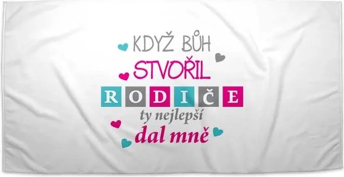 Sablio Ručník Když Bůh stvořil rodiče - 30x50 cm