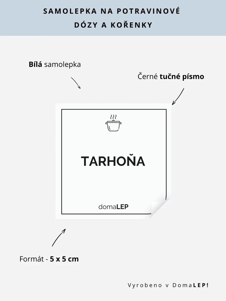 TARHOŇA – bílá samolepka na dózu, tučné písmo, 5 x 5 cm | DomaLEP