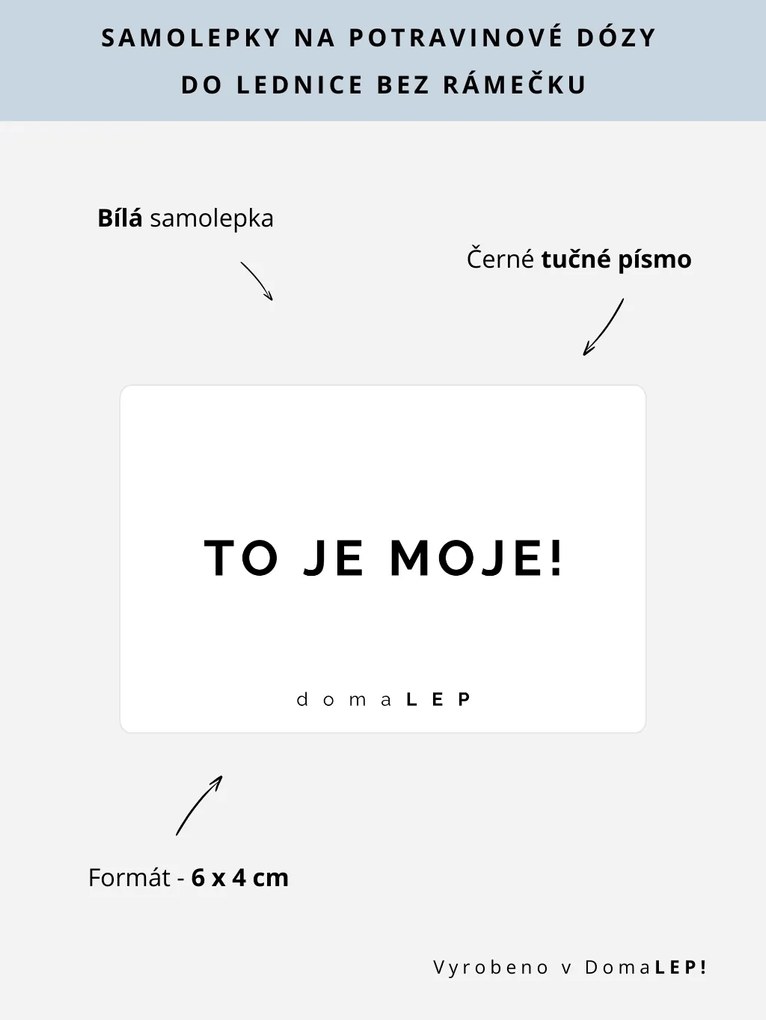 TO JE MOJE! - Samolepka na dózy do lednice, 6 x 4 cm