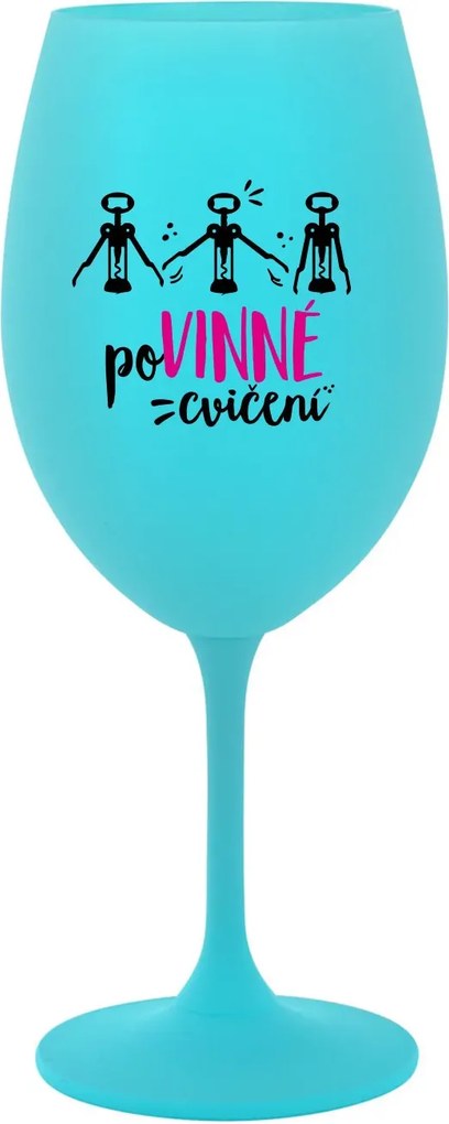 POVINNÉ CVIČENÍ - tyrkysová sklenice na víno 350 ml