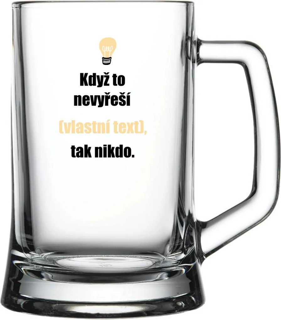 Personalizovaná pivní sklenice - když to nezvládne … tak nikdo