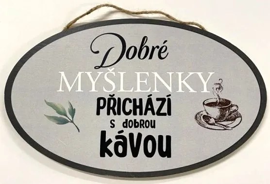 Bondecor Dřevěná dekorace  "Dobré myšlenky přichází s dobrou kávou" 23x14cm Jazyk: SK