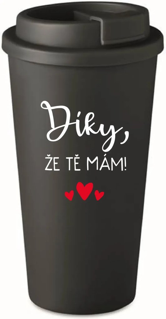 DÍKY, ŽE TĚ MÁM! - černý termohrnek 475 ml
