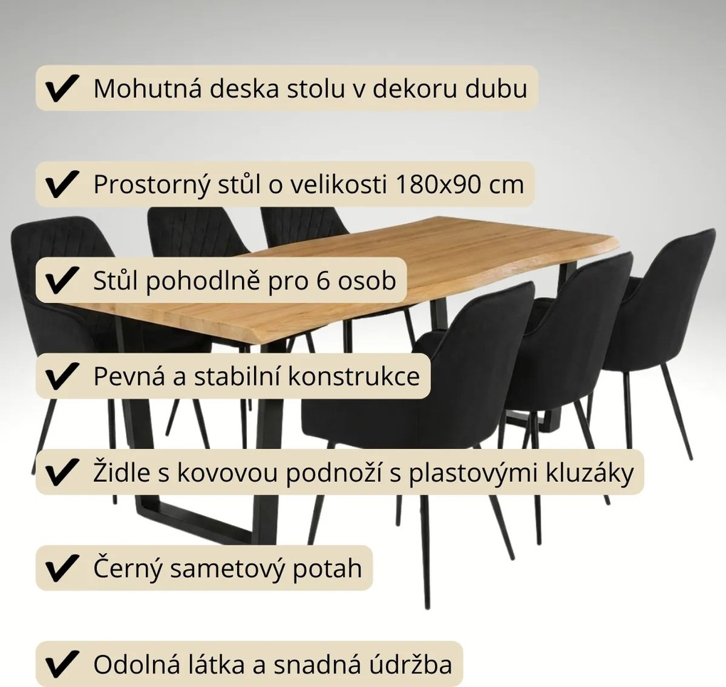 Vikio Jídelní set pro 6 osob 180x90 cm dub noha U černá židle s područkami VJS168-6C