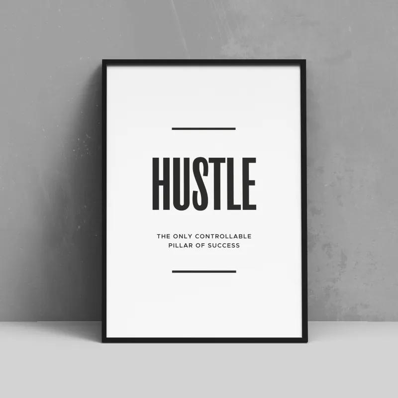 Pixada Hustle - motivační obraz Velikost: B2 - 50x70 cm, Volba rámu: plakát bez rámu