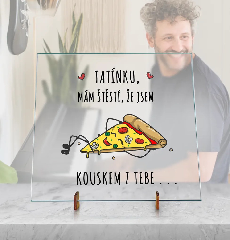 Ahome CZ Dekorační skleněná deska - Tatínku kousek z tebe