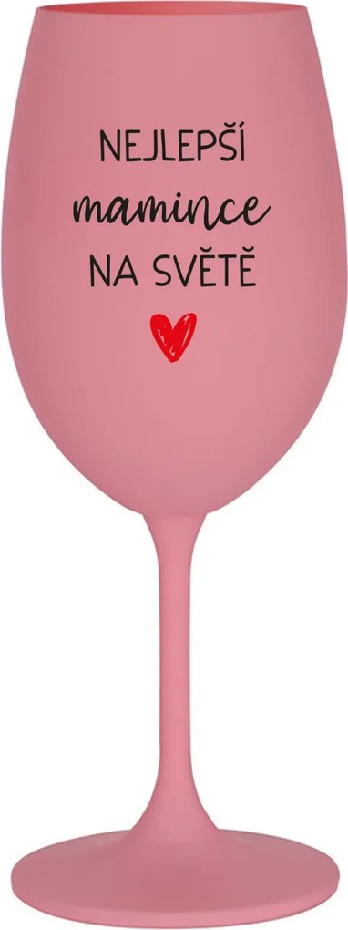 NEJLEPŠÍ MAMINCE NA SVĚTĚ - růžová sklenice na víno 350 ml
