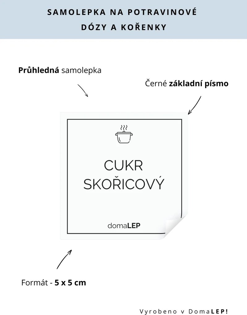 Samolepka na dózu CUKR SKOŘICOVÝ – průhledná, 5 × 5 cm, základní písmo