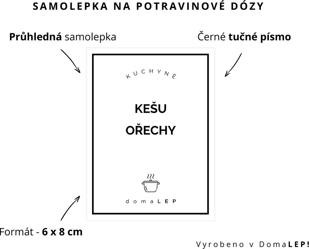 KEŠU OŘECHY - omyvatelná samolepka na dózu, výběr rozměrů Ø 5 cm / 5 x 5 cm / 6 x 8 cm | DomaLEP tvar: OBDÉLNÍK, barva: PRŮHLEDNÁ - ČERNÉ písmo, velikost: š. 6 cm x v. 8 cm – základní písmo