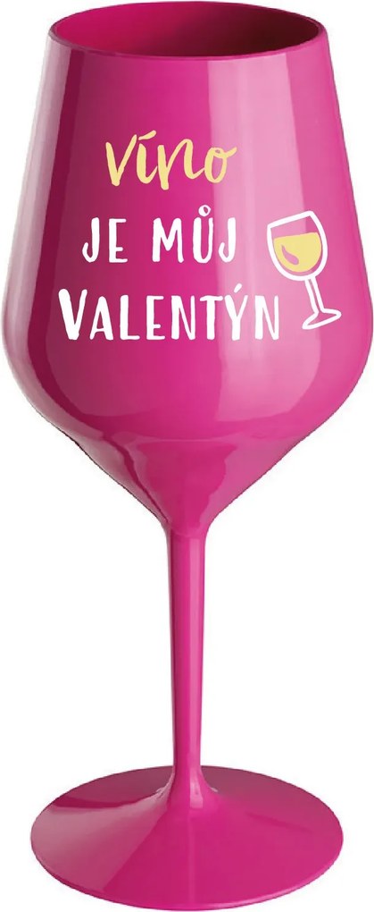 VÍNO JE MŮJ VALENTÝN - růžová nerozbitná sklenice na víno 470 ml