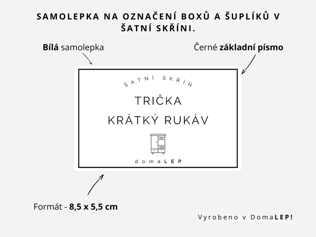 TRIČKA KRÁTKÝ RUKÁV - Samolepka na šuplíky a boxy do šatní skříně, 8,5 x 5,5 cm - DomaLEP varianta: SAMOLEPKA, barva: PRŮHLEDNÁ - ČERNÉ písmo, velikost: š. 8,5 cm x v. 5,5 cm - tučné písmo