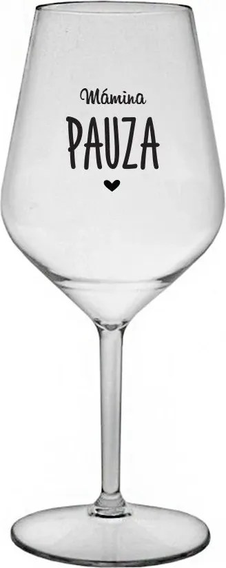 MÁMINA PAUZA - čirá nerozbitná sklenice na víno 470 ml
