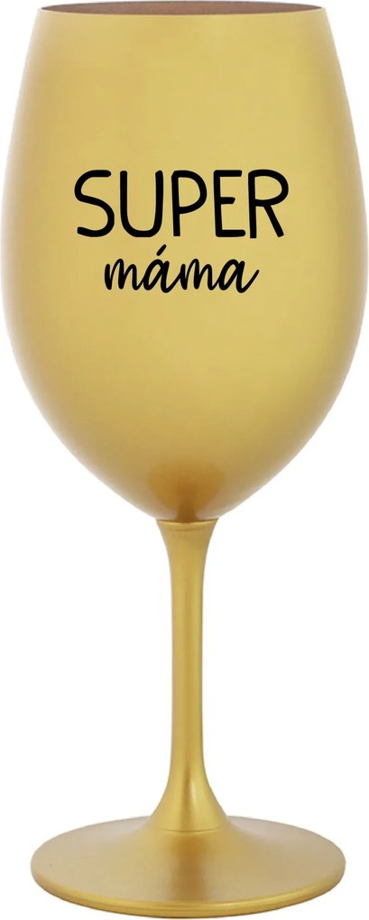SUPER MÁMA - zlatá sklenice na víno 350 ml