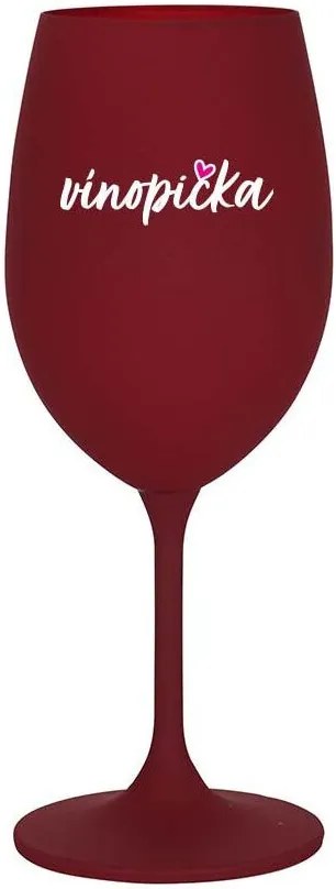 VÍNOPIČKA - bordo sklenice na víno s potiskem 350 ml