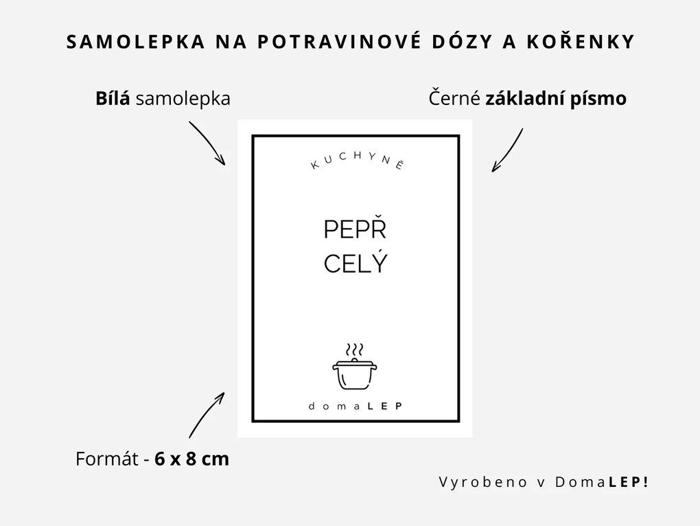PEPŘ CELÝ - omyvatelná samolepka na kořenky, výběr rozměrů Ø 5 cm / 5 x 5 cm / 6 x 8 cm | DomaLEP tvar: ČTVEREC, barva: BÍLÁ - ČERNÉ písmo, velikost: š. 5 cm x v. 5 cm - tučné písmo