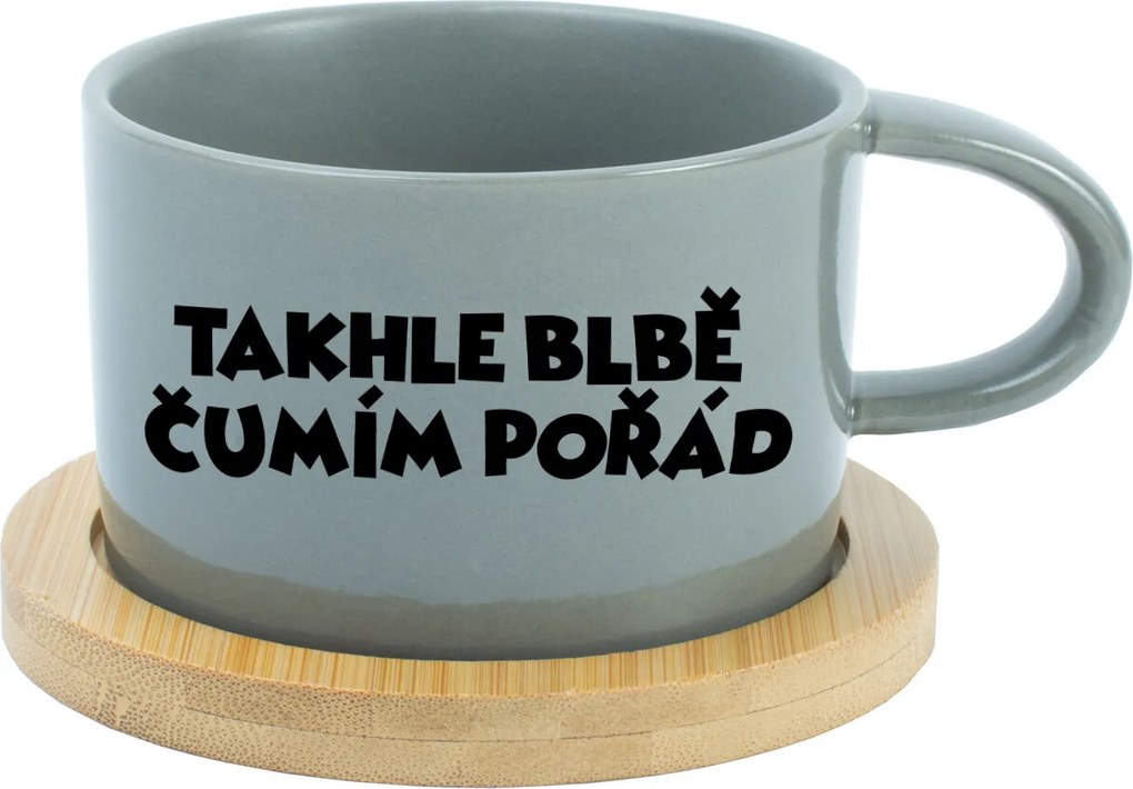 TAKHLE BLBĚ ČUMÍM POŘÁD - šedý hrníček makronka 200 ml