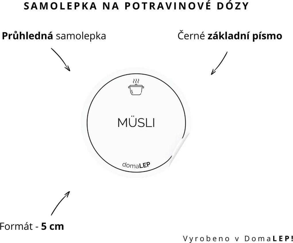 MÜSLI - omyvatelná samolepka na dózu, výběr rozměrů Ø 5 cm / 5 x 5 cm / 6 x 8 cm | DomaLEP tvar: ČTVEREC, barva: PRŮHLEDNÁ - ČERNÉ písmo, velikost: š. 5 cm x v. 5 cm - tučné písmo