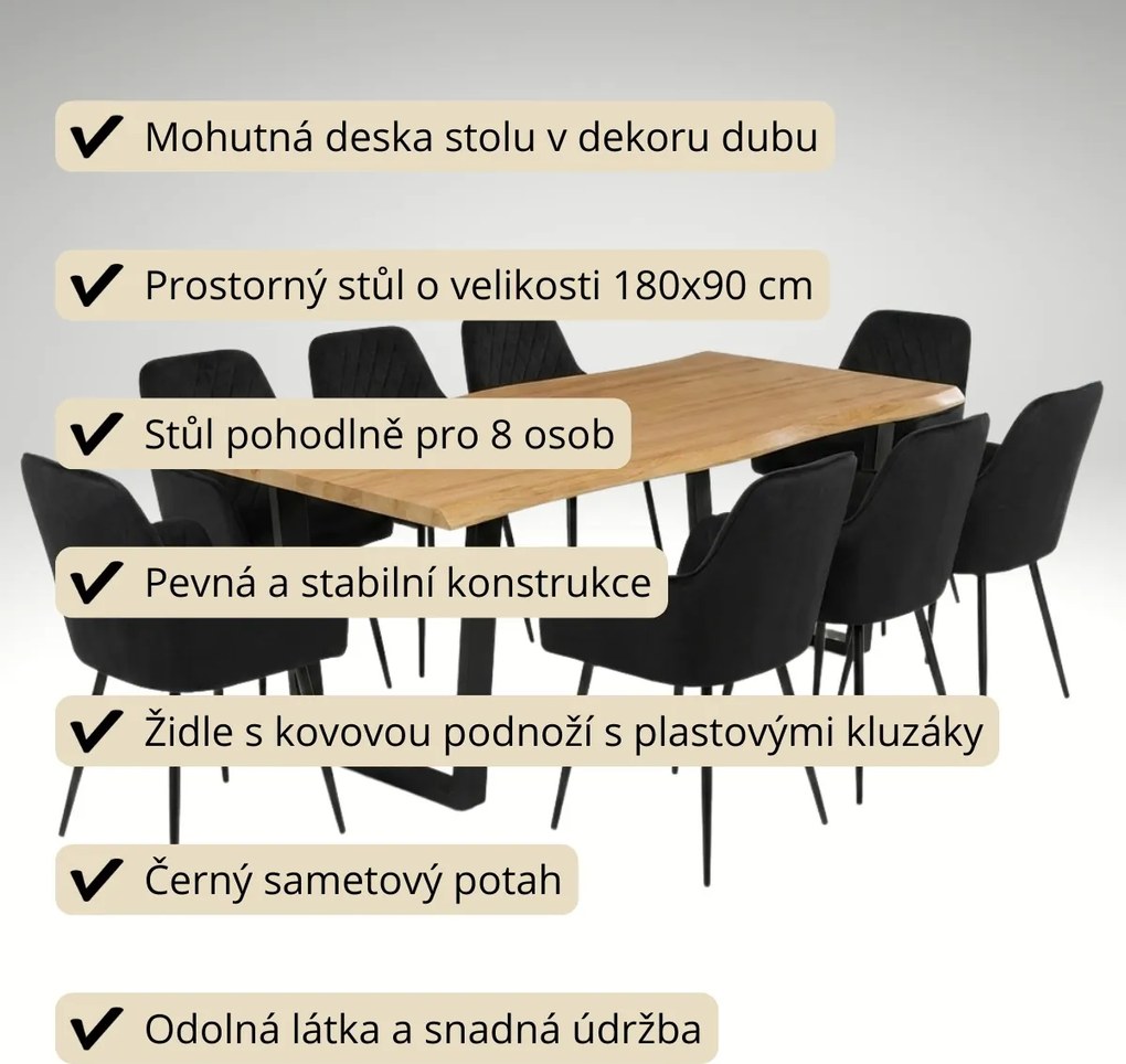 Vikio Jídelní set pro 8 osob 180x90 cm dub noha U černá židle s područkami VJS168-8C