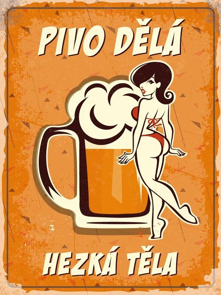 Postershop Plechová cedule - Pivo dělá hezká těla (1)