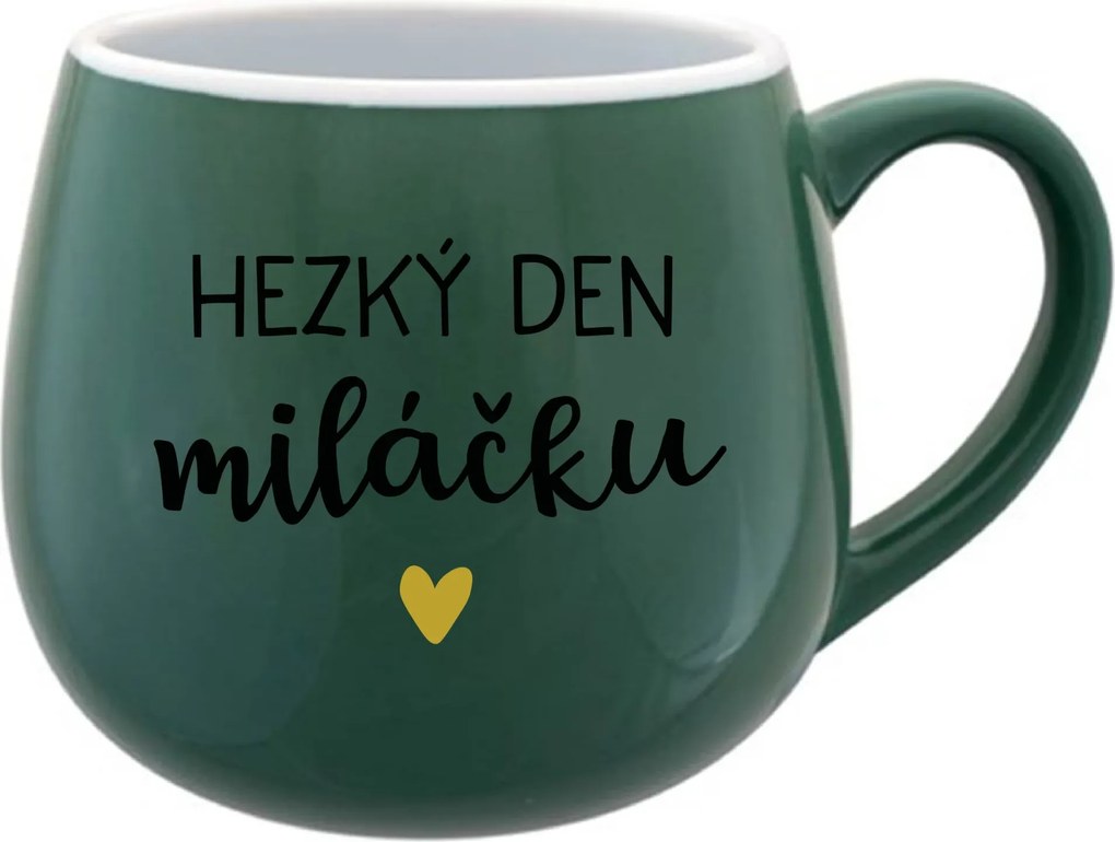 HEZKÝ DEN MILÁČKU - zelený keramický hrníček 300 ml