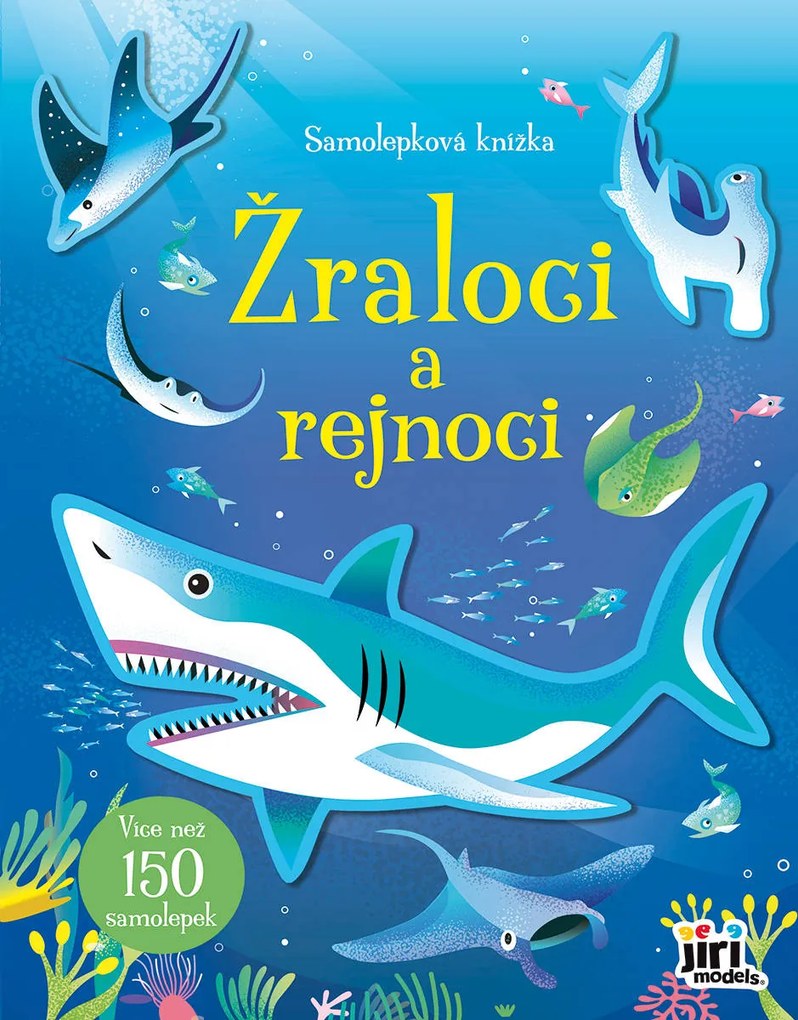 JIRI MODELS Samolepková knížka Žraloci a rejnoci 150 samolepek 2
