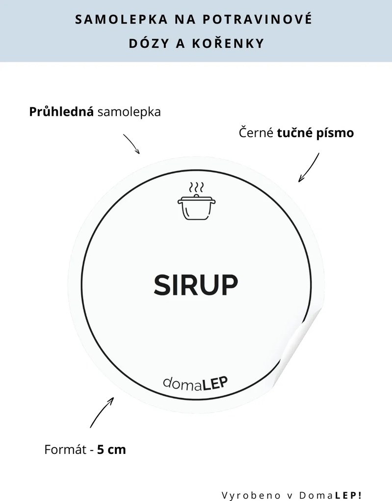 Samolepka na láhev SIRUP průměr 5 cm – průhledná vinylová, voděodolná, omyvatelná samolepka na dózy, tučné písmo