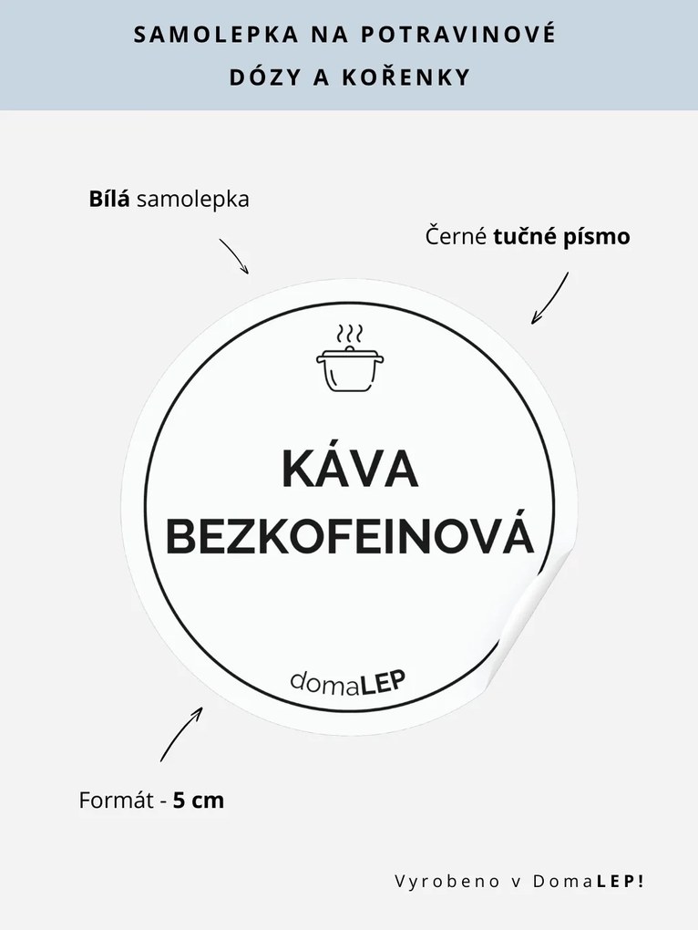KÁVA BEZKOFEINOVÁ – bílá samolepka na dózu, tučné písmo, 5 cm | DomaLEP