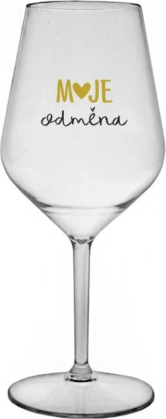 MOJE ODMĚNA - čirá nerozbitná sklenice na víno 470 ml