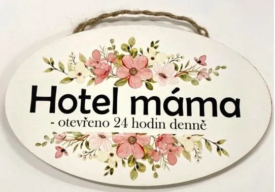 Bondecor Dřevěná dekorace "Hotel máma - otevřeno 24 hodin denně" 23x14cm