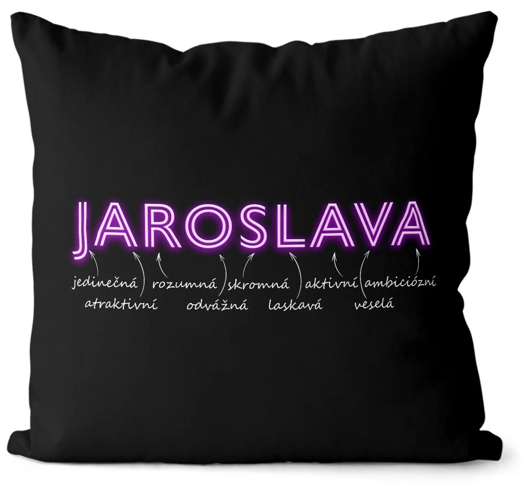 Polštář Ženská jména - NEON (Velikost: 40 x 40 cm, Jméno: Jaroslava)