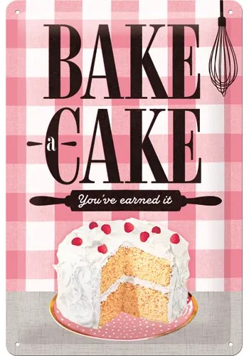 Postershop Plechová cedule - Bake a Cake (You've earned it)