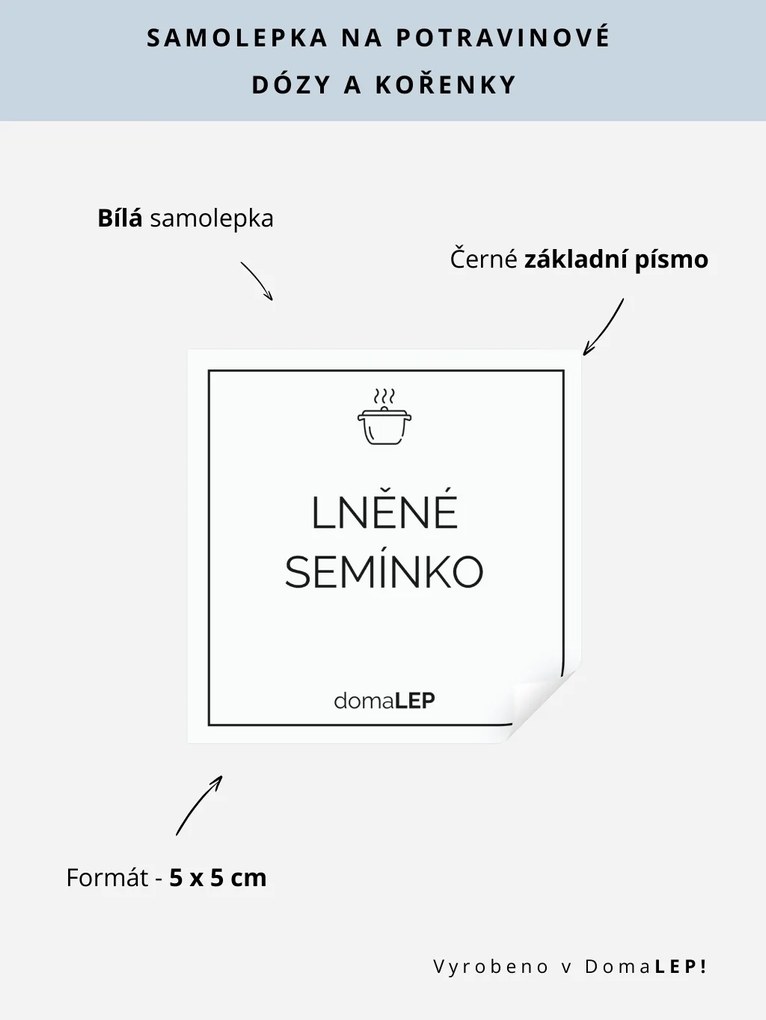 LNĚNÉ SEMÍNKO – bílá samolepka na dózu, základní písmo, 5 x 5 cm | DomaLEP