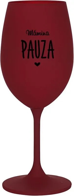 MÁMINA PAUZA - bordo sklenice na víno 350 ml