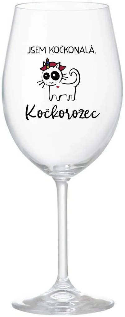 JSEM KOČKONALÁ. KOČKOROŽEC - čirá sklenice na víno 350 ml