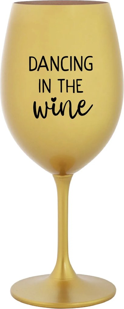 DANCING IN THE WINE - zlatá sklenice na víno 350 ml