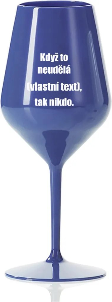 Personalizovaná nerozbitná sklenice - když to nezvládne … tak nikdo