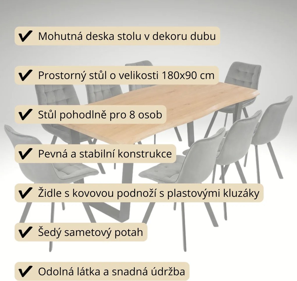 Vikio Jídelní set pro 8 osob 180x90 cm dub noha U šedá židle VJS158-8S-S