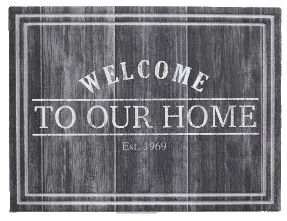 Šedá vnitřní čistící vstupní rohož FLOMA Welcome to our home - 45 x 65 x 1 cm