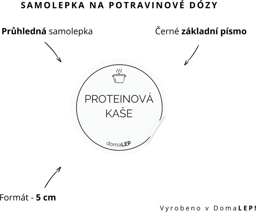 PROTEINOVÁ KAŠE - omyvatelná samolepka na dózu, výběr rozměrů Ø 5 cm / 5 x 5 cm / 6 x 8 cm | DomaLEP tvar: KOLEČKO, barva: PRŮHLEDNÁ - ČERNÉ písmo, velikost: Ø 5 cm - základní písmo