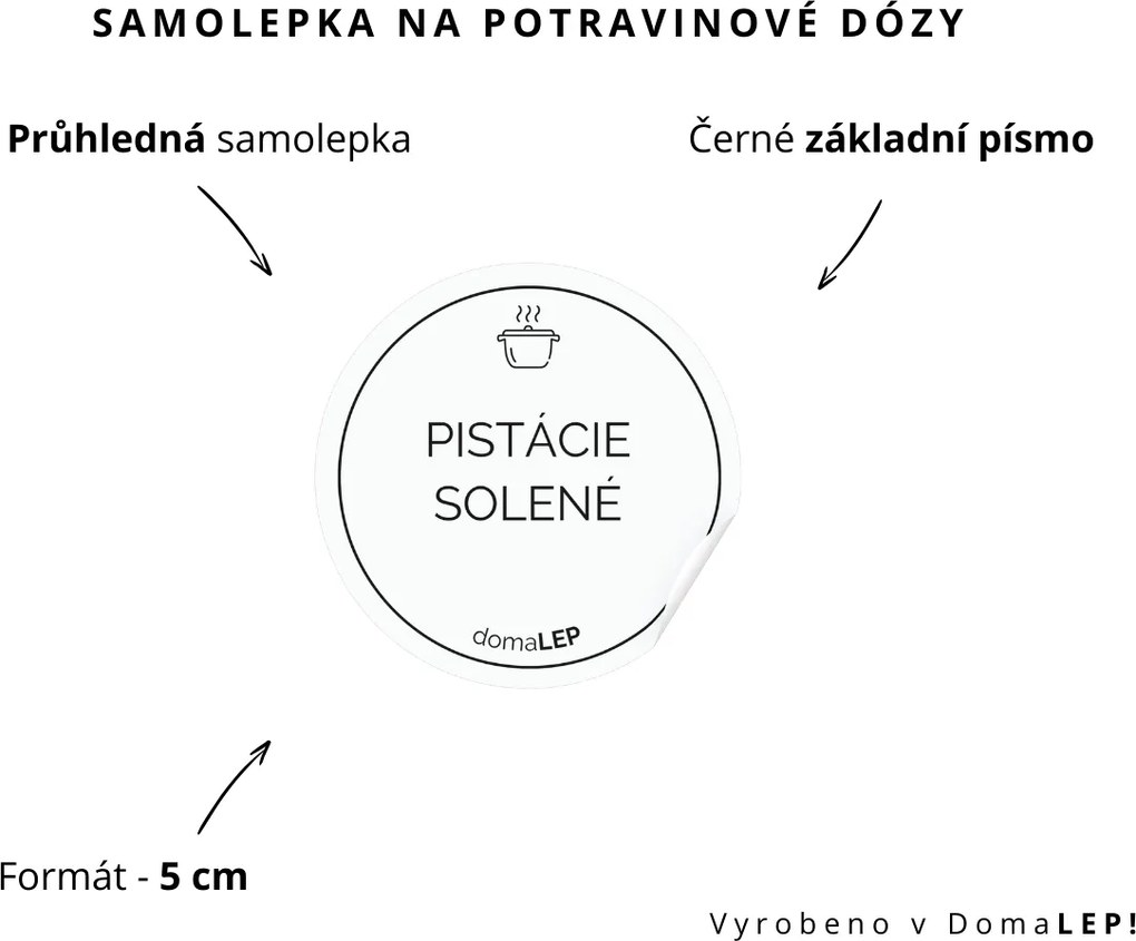 PISTÁCIE SOLENÉ - omyvatelná samolepka na dózu, výběr rozměrů Ø 5 cm / 5 x 5 cm / 6 x 8 cm | DomaLEP tvar: ČTVEREC, barva: PRŮHLEDNÁ - ČERNÉ písmo, velikost: š. 5 cm x v. 5 cm - základní písmo