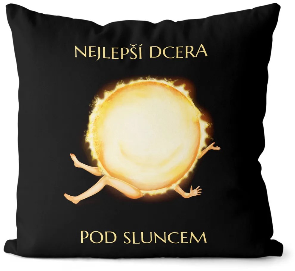 Polštářek Nejlepší dcera pod sluncem (Velikost: 55 x 55 cm)