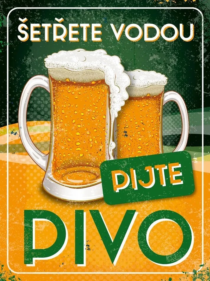 Postershop Plechová cedule - Šetřete vodou, pijte pivo