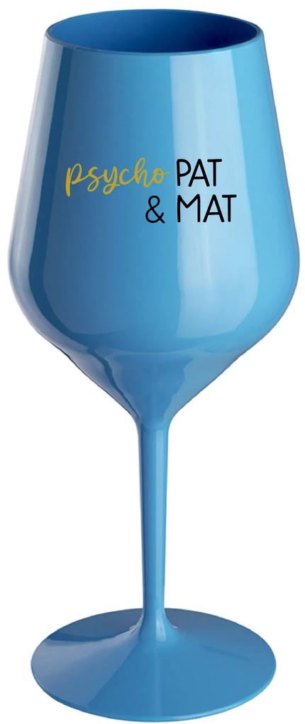 PSYCHO PAT&MAT - modrá nerozbitná sklenice na víno 470 ml